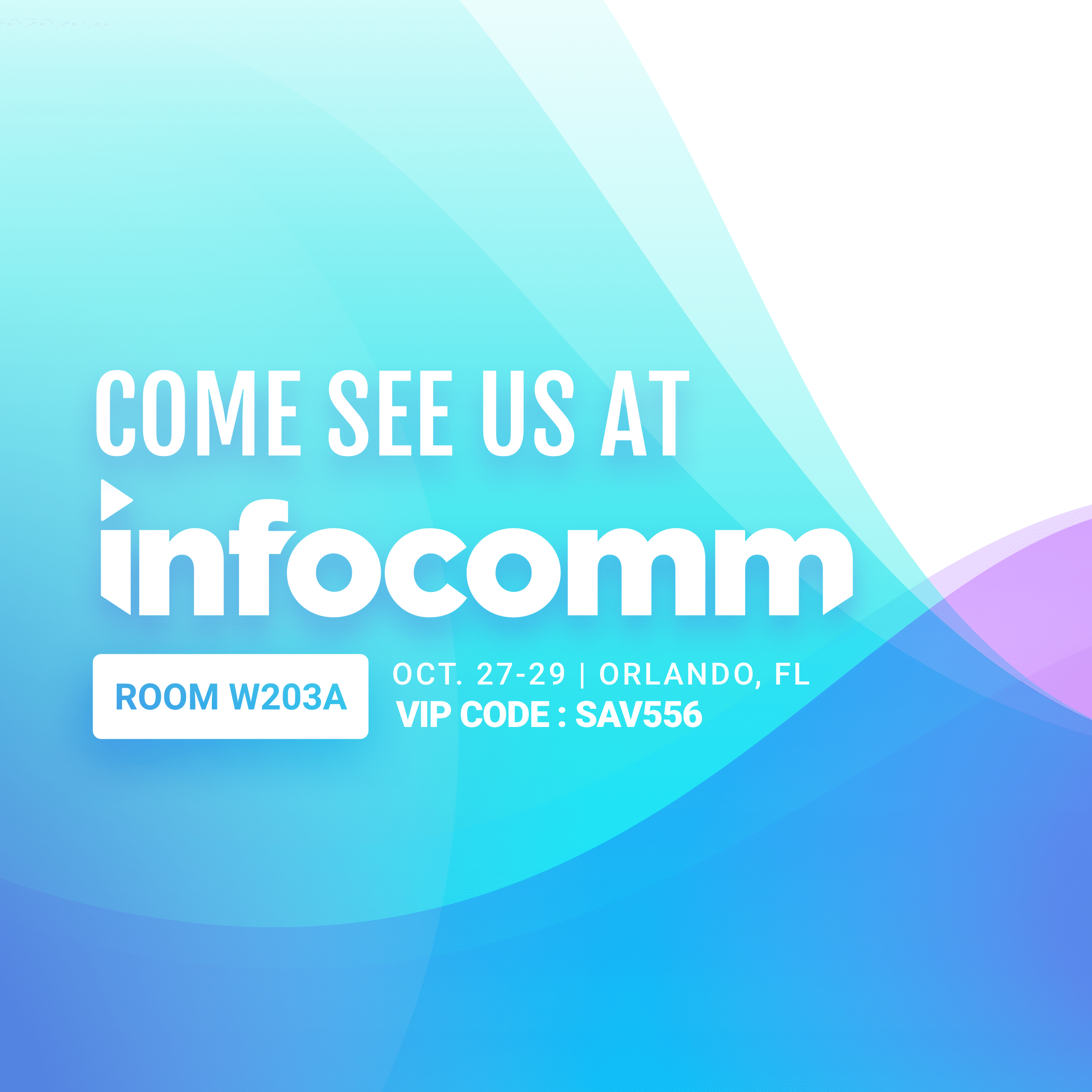 6 Reasons to go to InfoComm 2021 - SAVI